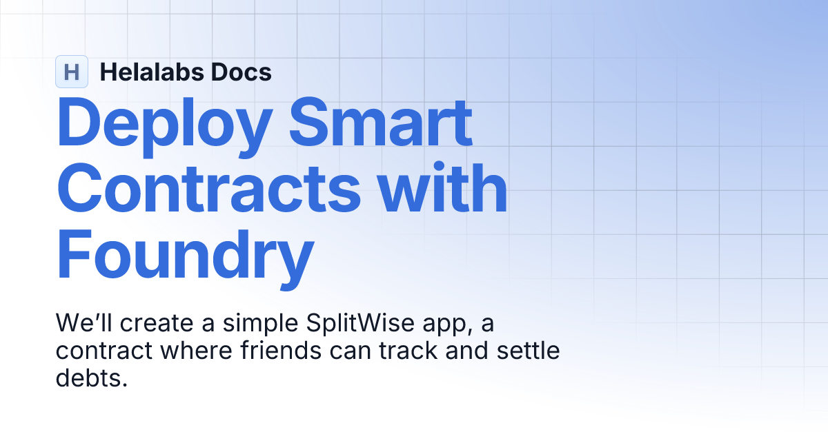Deploy Smart Contracts with Foundry | Helalabs Docs